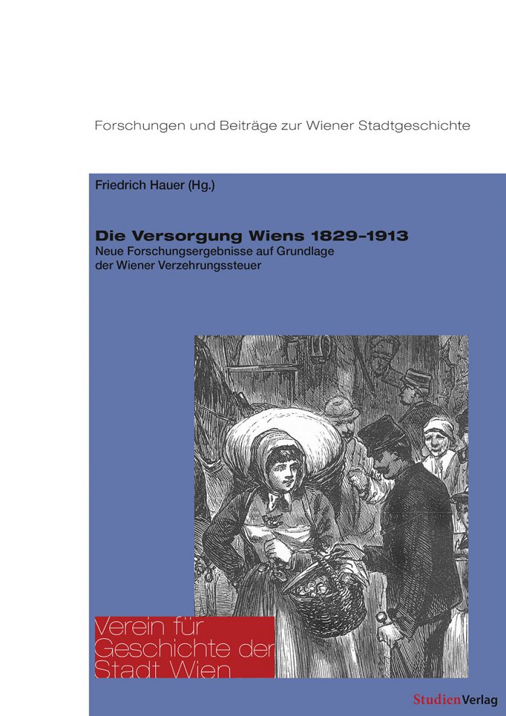 Die Versorgung Wiens 1829-1913 - Verein für Geschichte der Stadt Wien